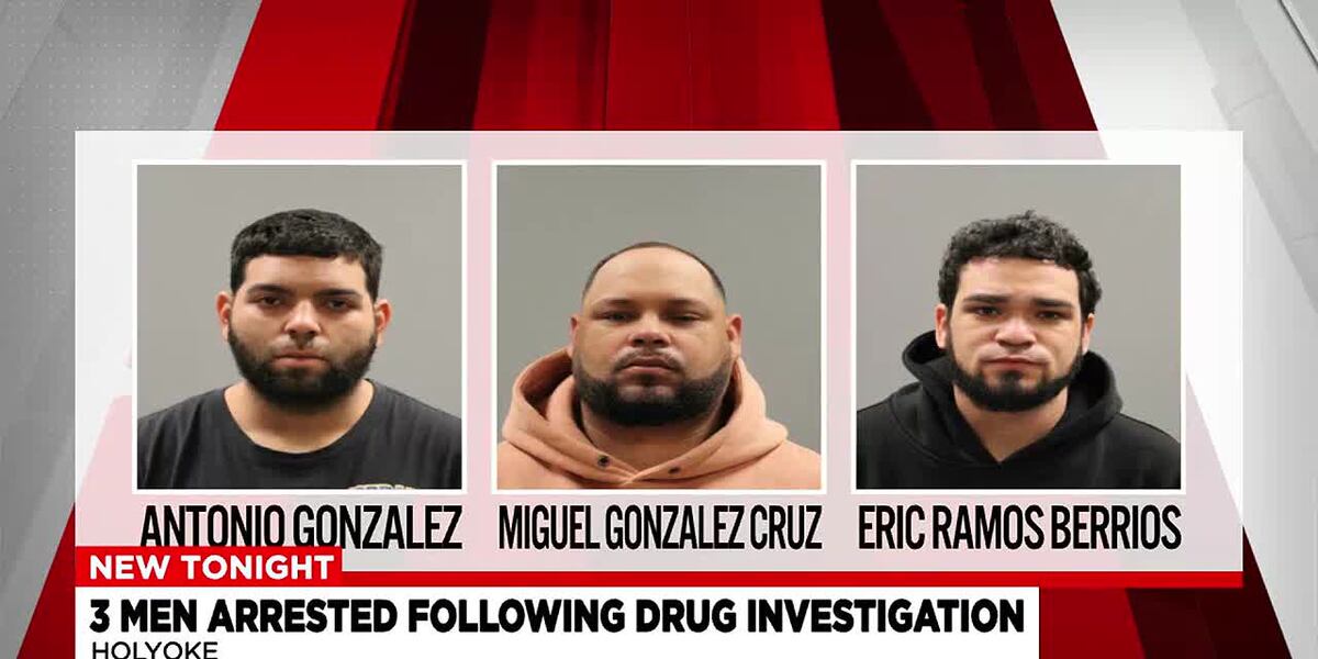 Months-long investigation leads to 3 arrests in Holyoke Months-long investigation leads to 3 arrests in Holyoke